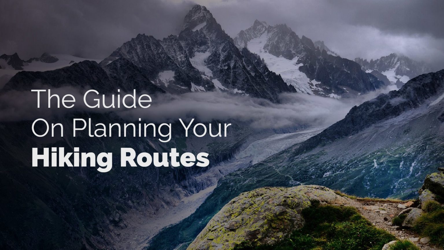 The Guide On Planning Your Hiking Routes - The Expert Camper