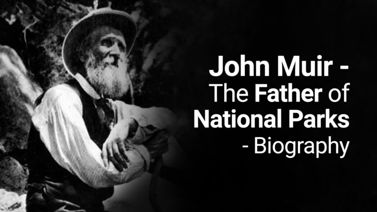 John Muir – The Father of the National Park Biography – The Expert Camper