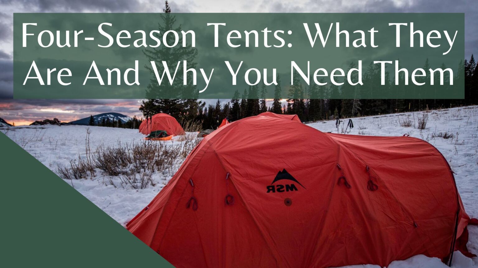 Four-Season Tents: What They Are And Why You Need Them - The Expert Camper